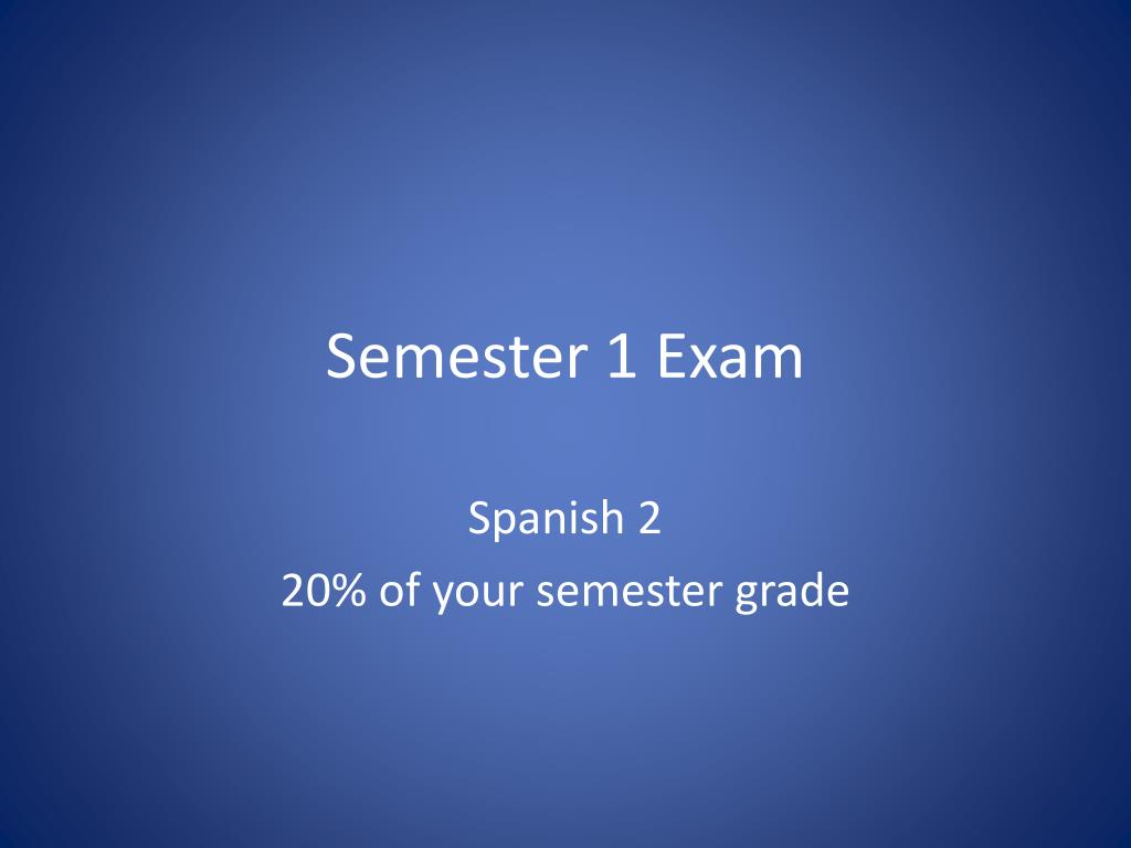 PPT - Semester 1 Exam PowerPoint Presentation, free download - ID:1905603
