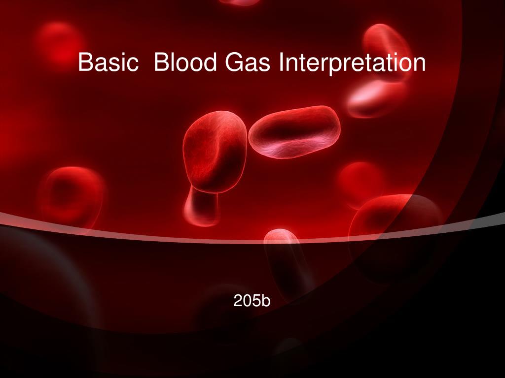 PPT - Basic Blood Gas Interpretation PowerPoint Presentation, free ...