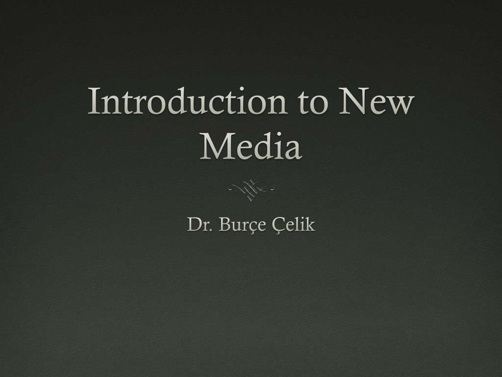 PPT - Introduction to New Media PowerPoint Presentation, free download ...