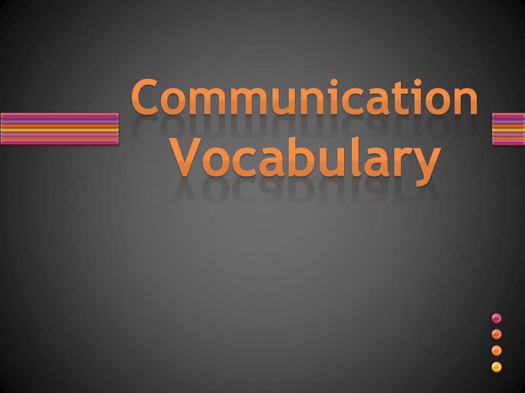 PPT - Communication Vocabulary PowerPoint Presentation, free download ...