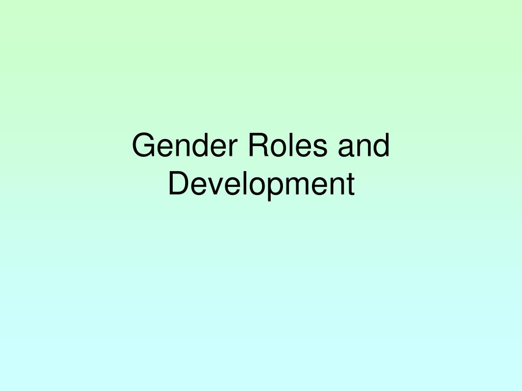 PPT - Gender Roles and Development PowerPoint Presentation, free ...