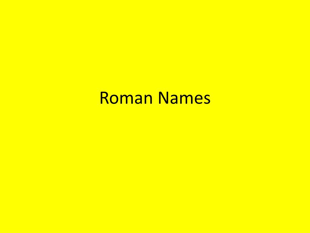 PPT - Roman Names PowerPoint Presentation, free download - ID:1907536
