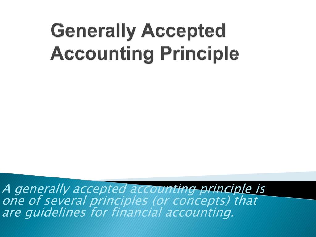 PPT - Generally Accepted Accounting Principle PowerPoint Presentation ...