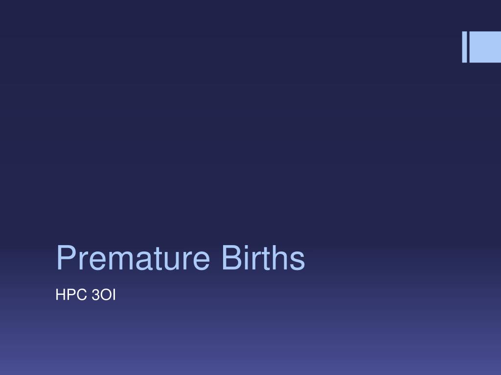 PPT - Premature Births PowerPoint Presentation, free download - ID:1908951