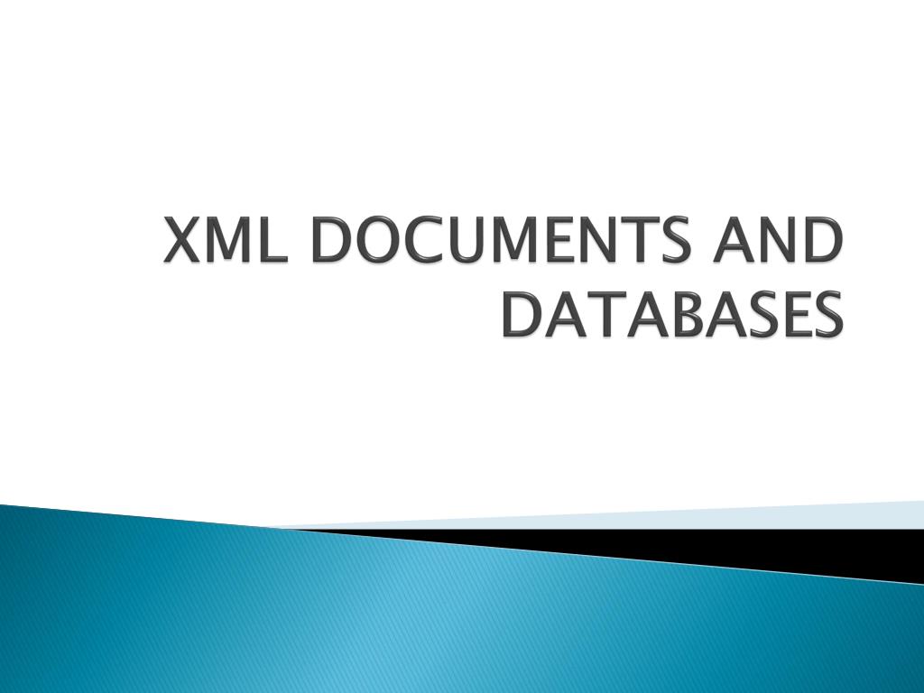 PPT - XML DOCUMENTS AND DATABASES PowerPoint Presentation, free ...