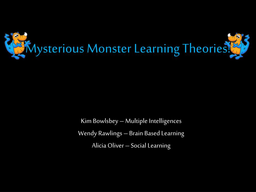 PPT - Mysterious Monster Learning Theories! PowerPoint Presentation ...