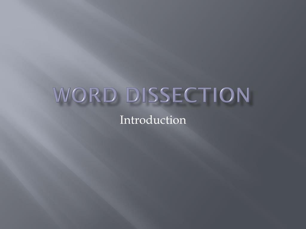 PPT - Word Dissection PowerPoint Presentation, free download - ID:1909491