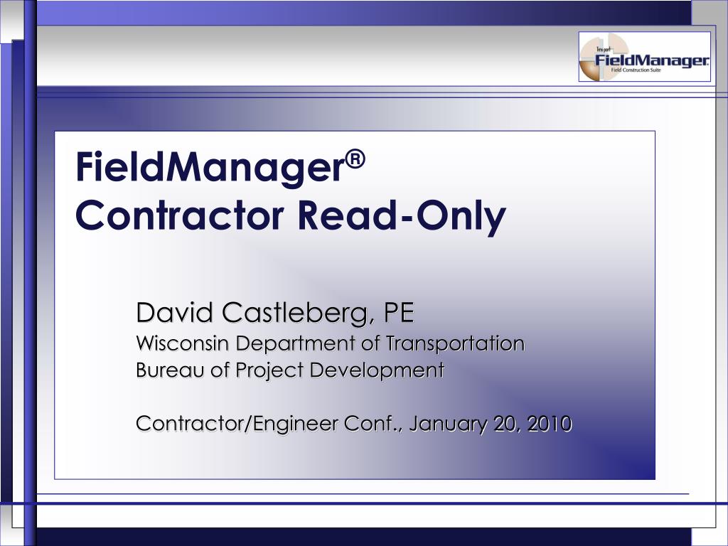 PPT - FieldManager ® Contractor Read-Only PowerPoint Presentation, free ...
