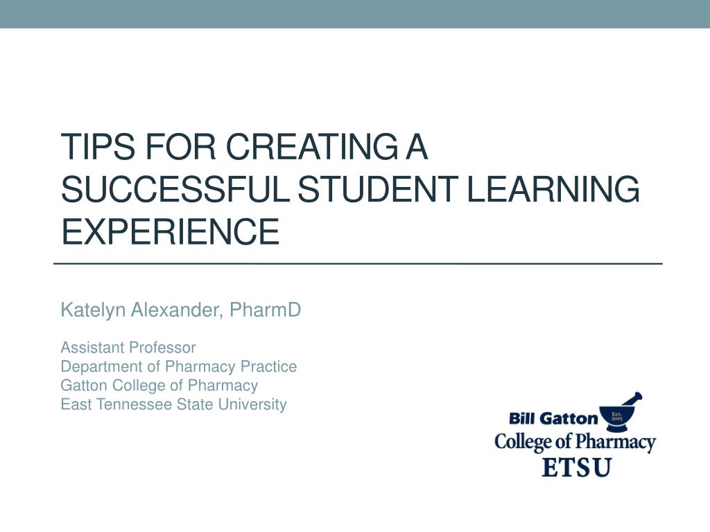PPT - Tips for Creating a Successful Student Learning Experience ...
