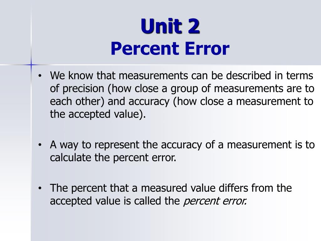 PPT - Unit 2 Percent Error PowerPoint Presentation, free download - ID ...