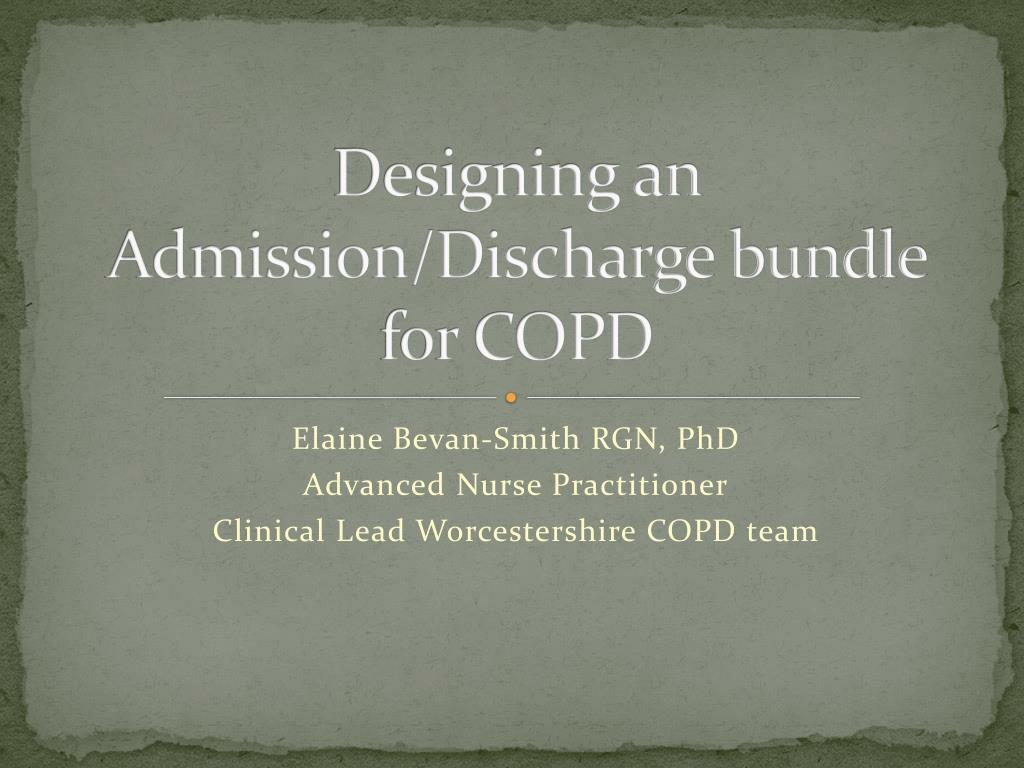 PPT - Designing an Admission/Discharge bundle for COPD PowerPoint ...