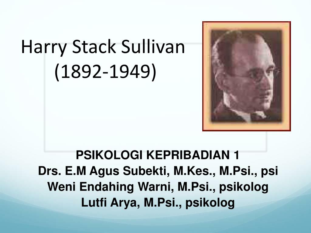 PPT - Harry Stack Sullivan (1892-1949) PowerPoint Presentation, free ...