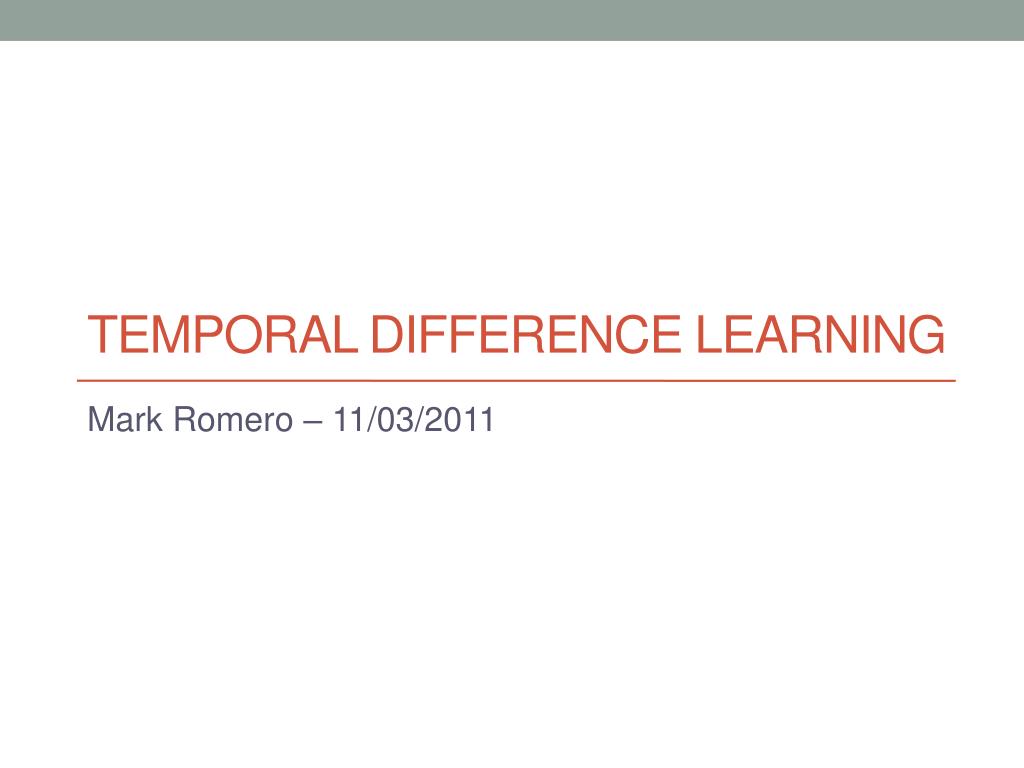 PPT - Temporal Difference Learning PowerPoint Presentation, free ...
