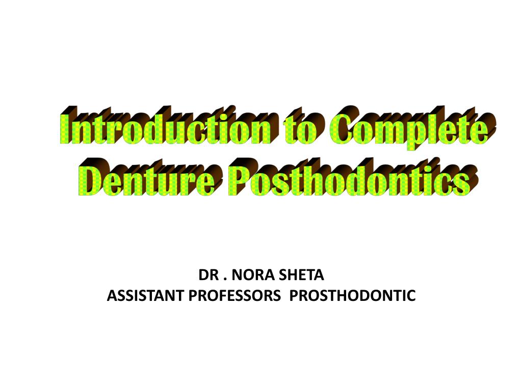 PPT - DR . Nora Sheta Assistant Professors Prosthodontic PowerPoint ...