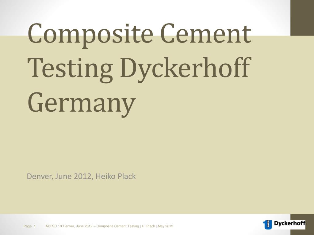 PPT - Composite Cement Testing Dyckerhoff Germany PowerPoint ...