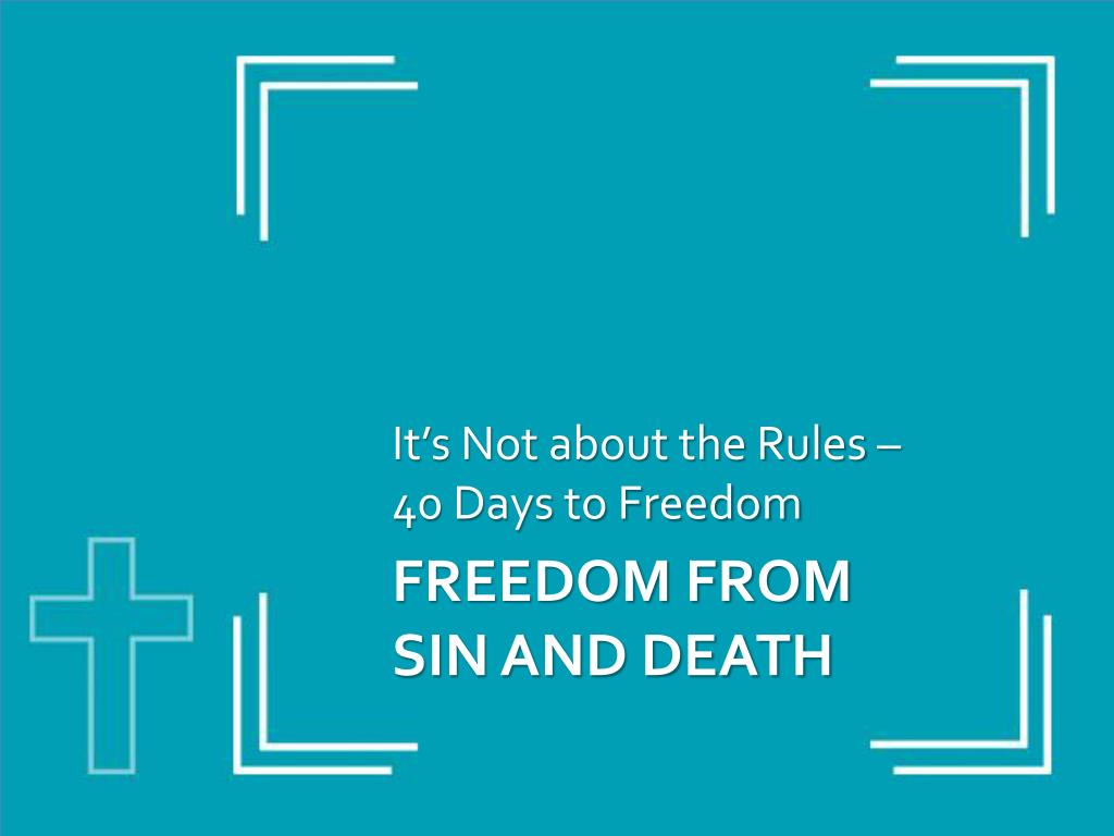 PPT - Freedom from Sin and Death PowerPoint Presentation, free download ...