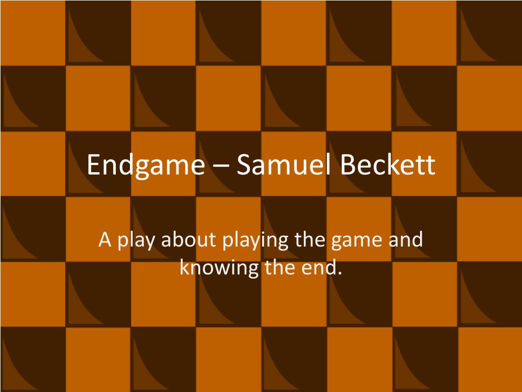 PPT - Endgame – Samuel Beckett PowerPoint Presentation, free download ...