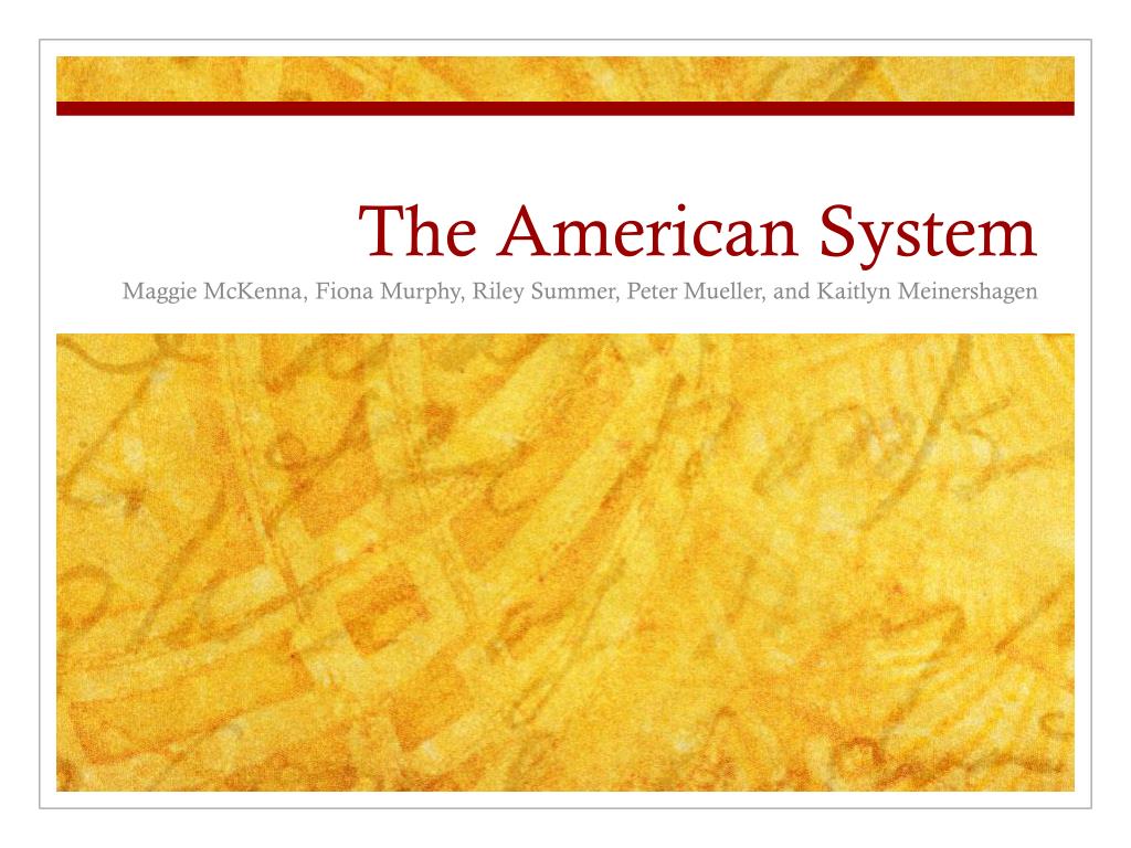 PPT - The American System PowerPoint Presentation, free download - ID ...