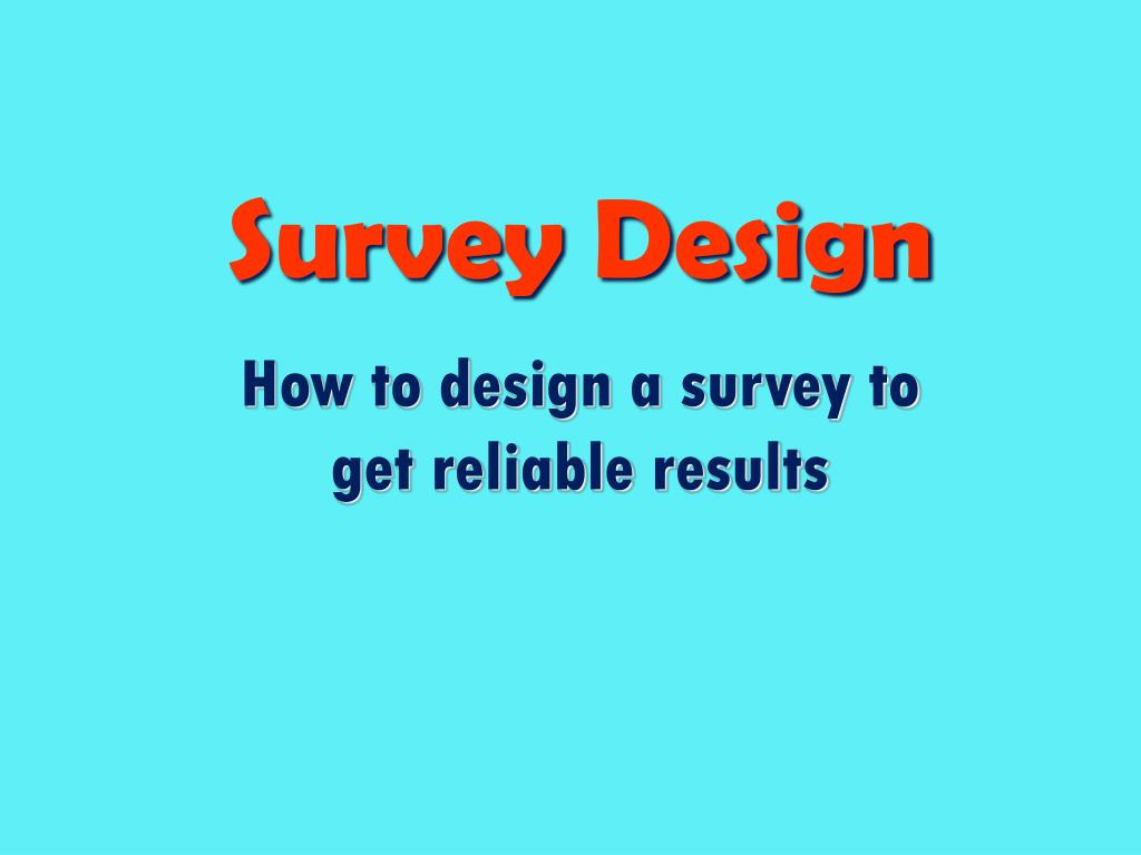 PPT - Survey Design PowerPoint Presentation, free download - ID:1913984