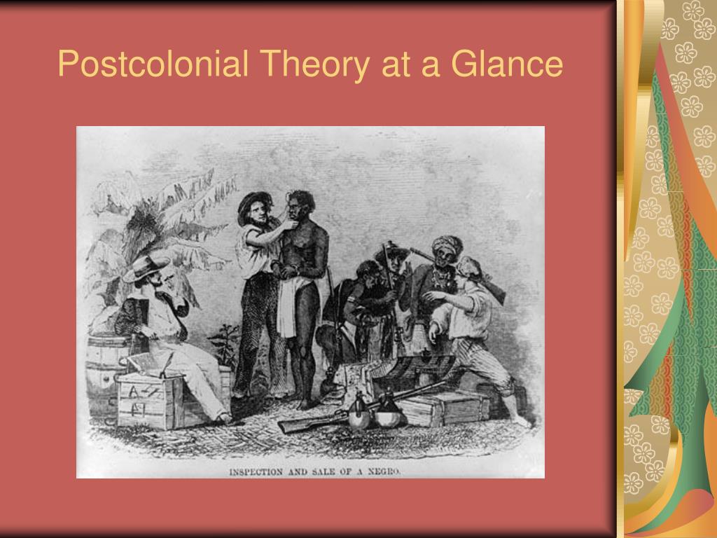 PPT - Postcolonial Theory at a Glance PowerPoint Presentation, free ...