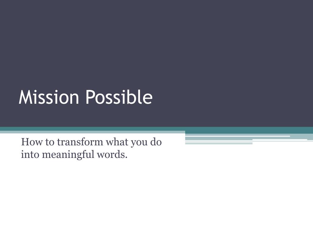PPT - Mission Possible PowerPoint Presentation, free download - ID:1914569