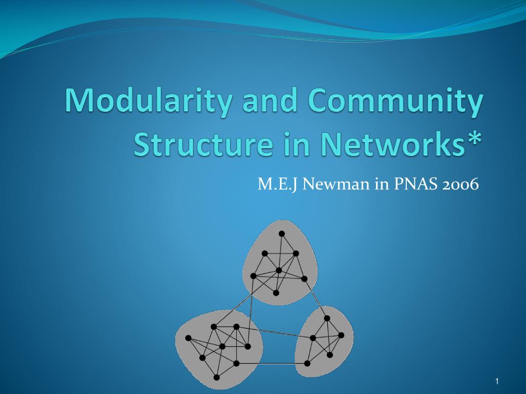 PPT - Modularity and Community Structure in Networks* PowerPoint ...