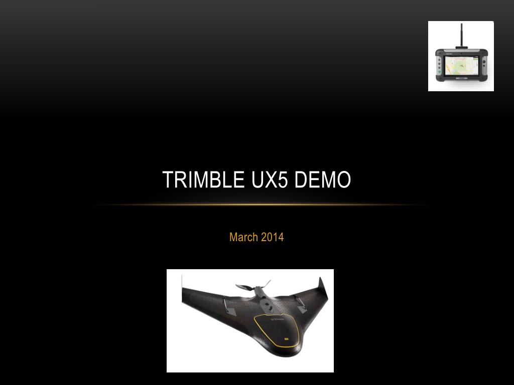 PPT - Trimble UX5 Demo PowerPoint Presentation, free download - ID:1915080
