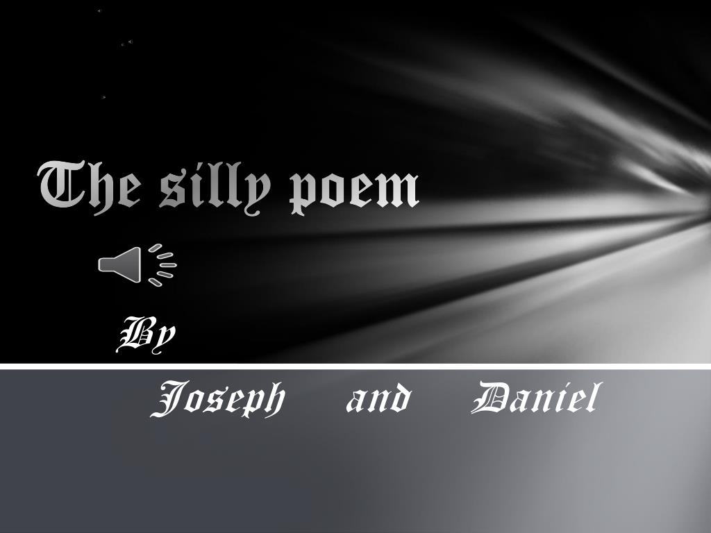 PPT - The silly poem PowerPoint Presentation, free download - ID:1916641
