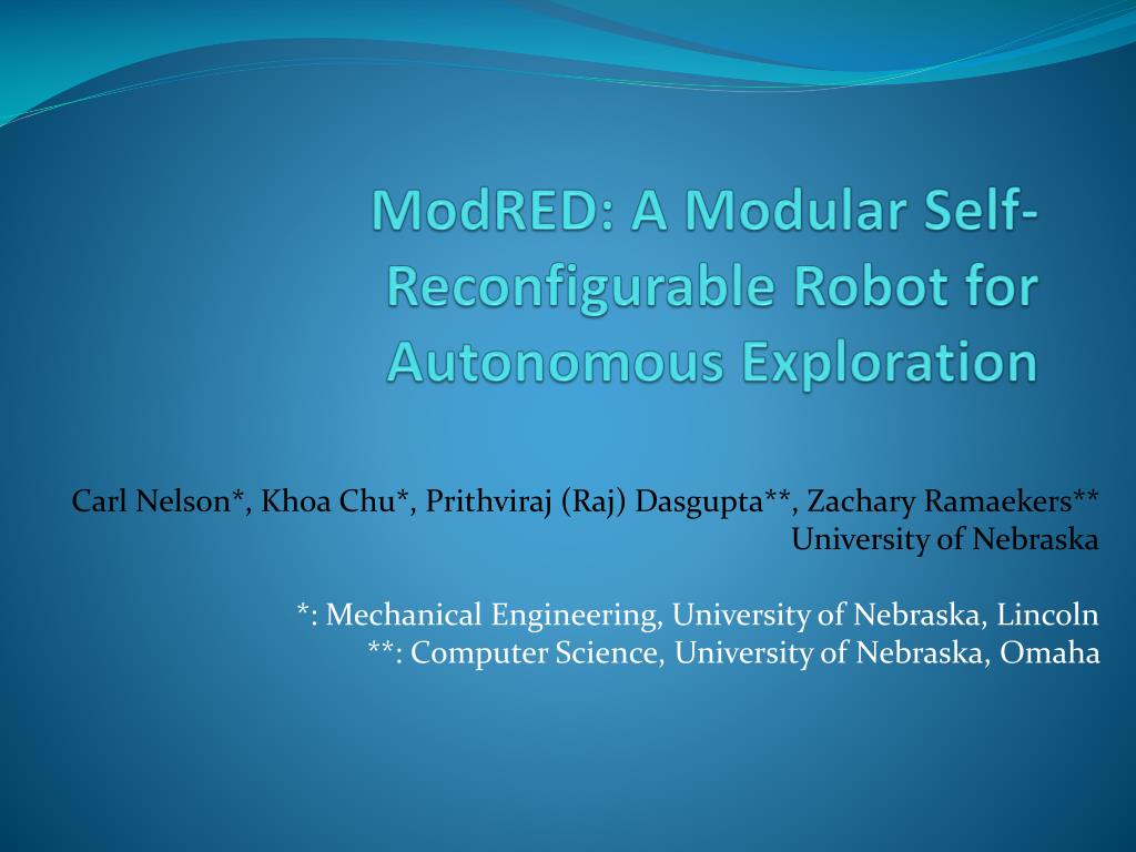 PPT - ModRED : A Modular Self-Reconfigurable Robot for Autonomous Exploration PowerPoint ...