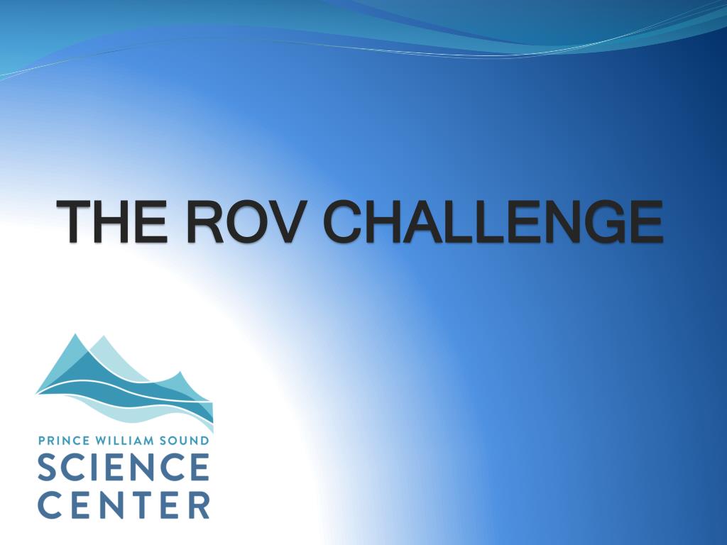 PPT - The ROV Challenge PowerPoint Presentation, free download - ID:1917204