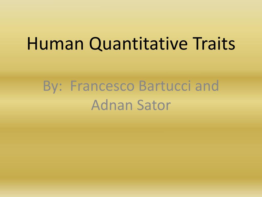 PPT - Human Quantitative Traits PowerPoint Presentation, free download ...