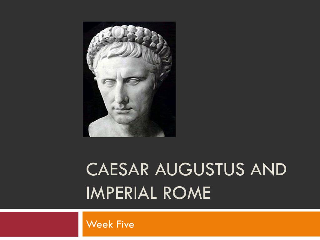 PPT - Caesar augustus and imperial rome PowerPoint Presentation, free ...