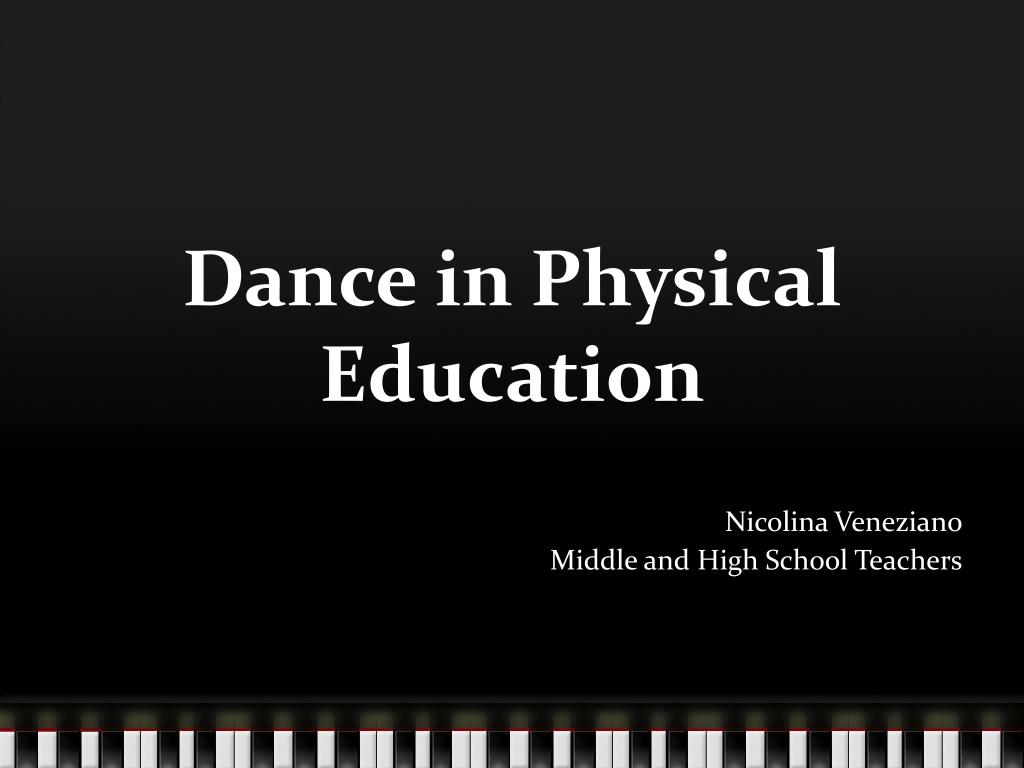 PPT - Dance in Physical Education PowerPoint Presentation, free ...
