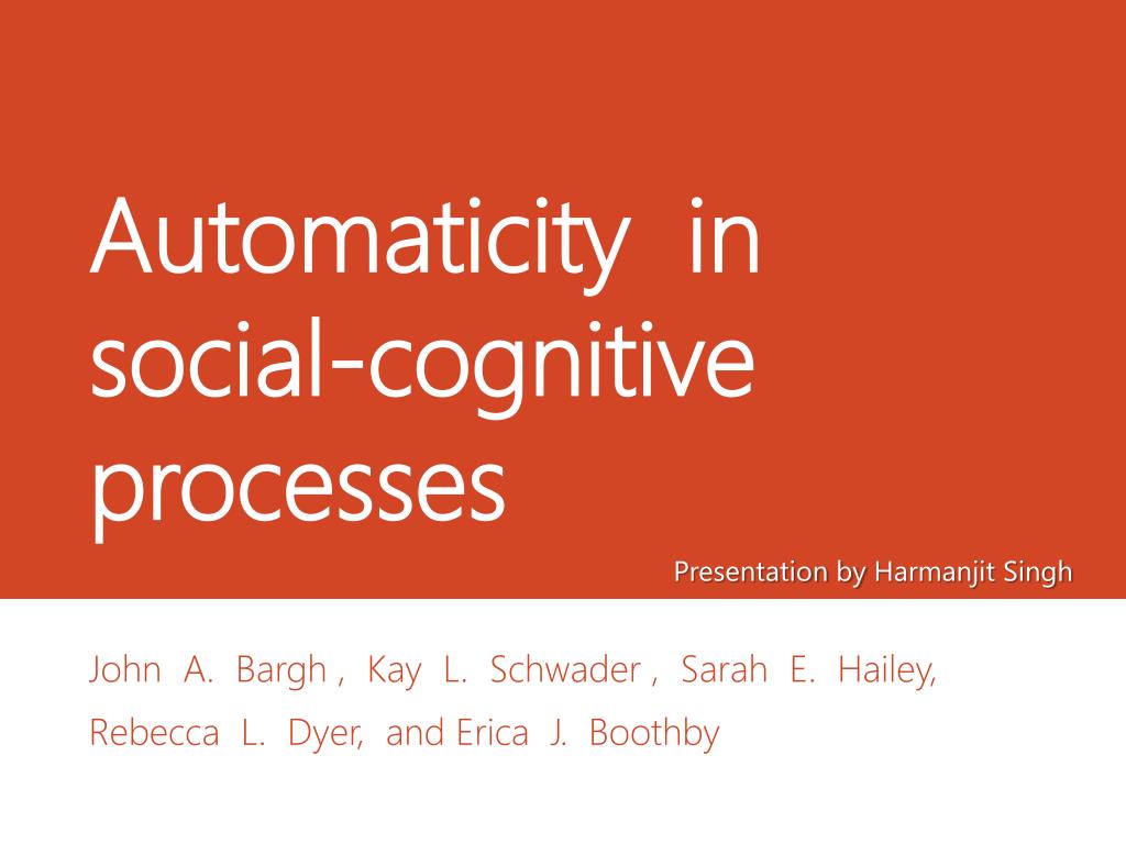 PPT - Automaticity in social-cognitive processes PowerPoint ...
