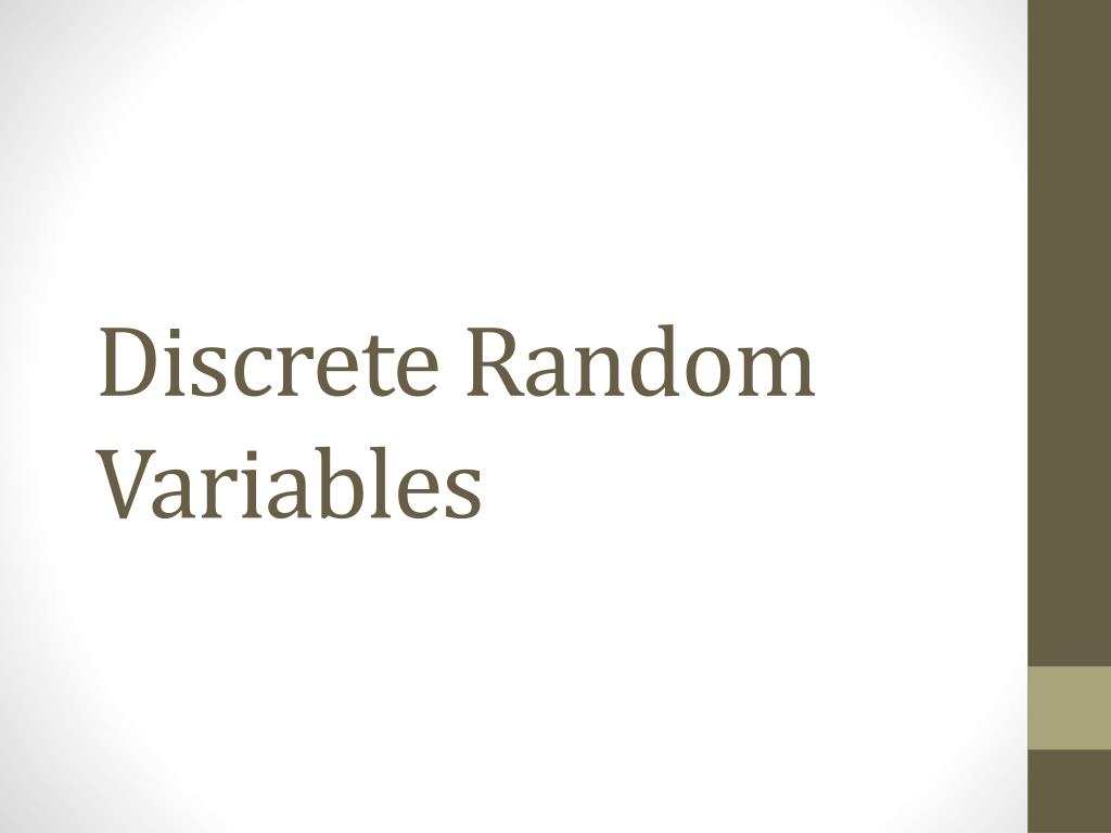 Ppt Discrete Random Variables Powerpoint Presentation Free Download