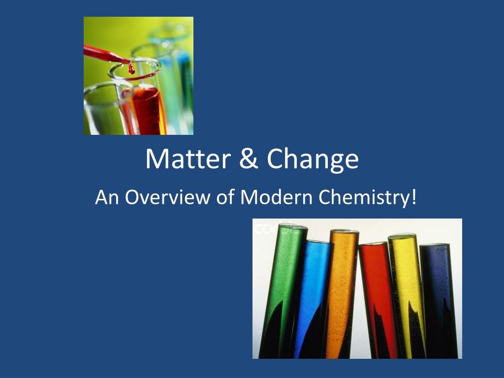 PPT - Matter & Change PowerPoint Presentation, free download - ID:1920392
