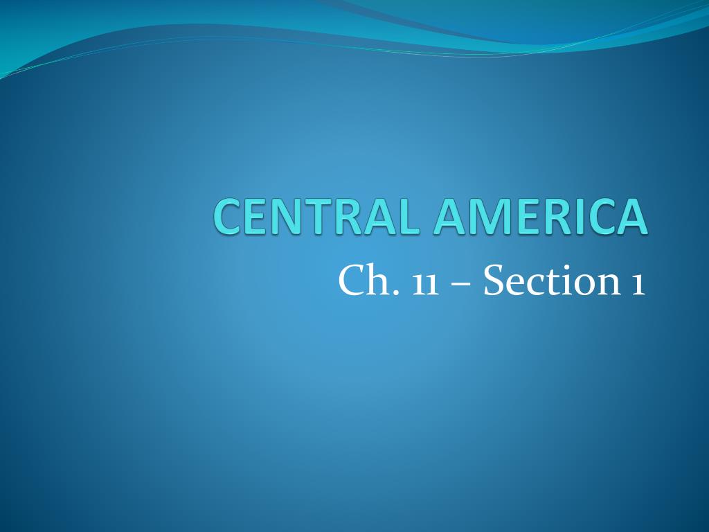 PPT - CENTRAL AMERICA PowerPoint Presentation, free download - ID:1920640