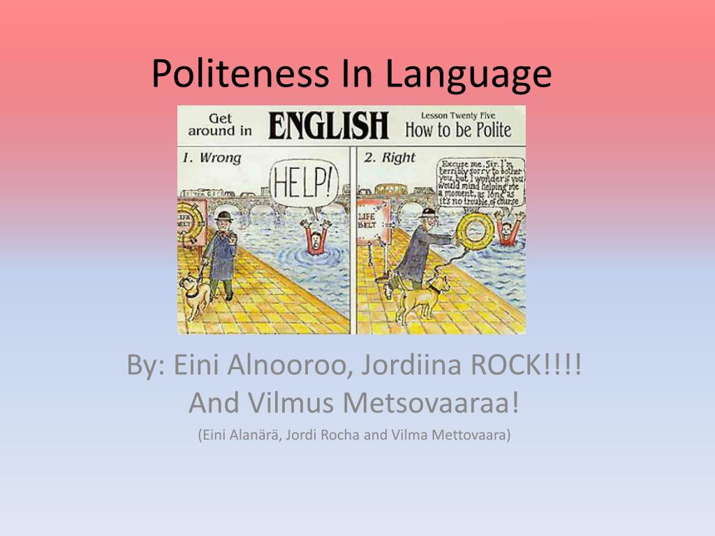 PPT - Politeness In Language PowerPoint Presentation, free download ...