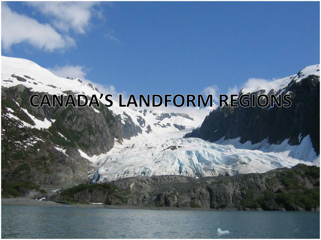 PPT - CANADA’S LANDFORM REGIONS PowerPoint Presentation, free download ...