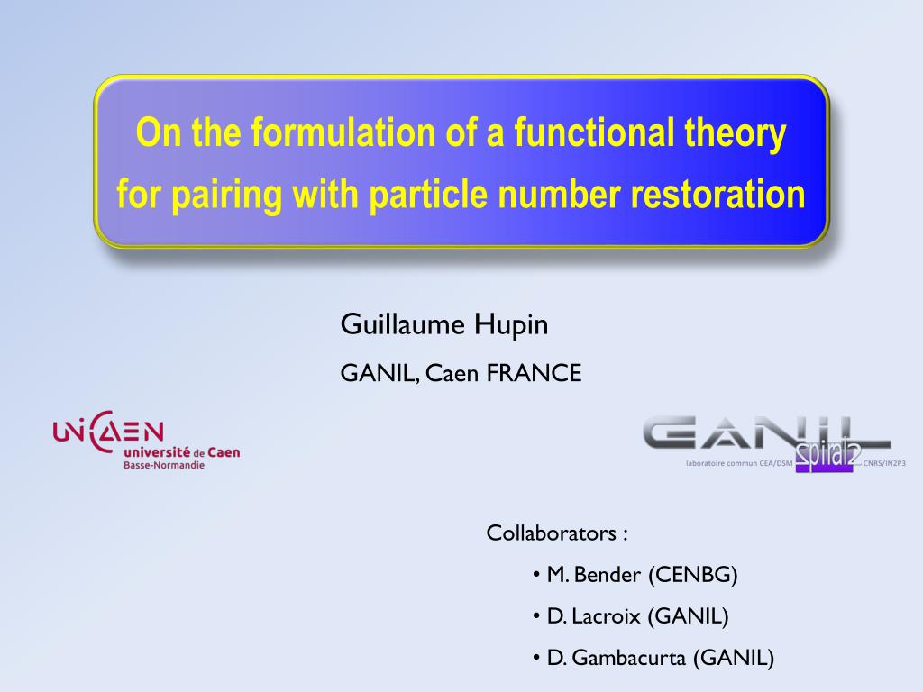 PPT - On the formulation of a functional theory for pairing with particle number restoration ...