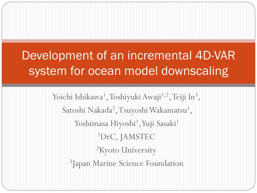 PPT - Development of an incremental 4D-VAR system for ocean model ...