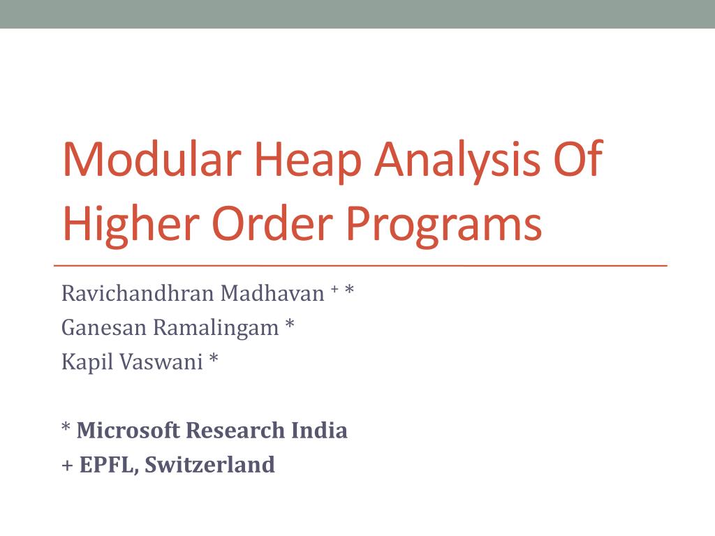PPT - Modular Heap Analysis Of Higher Order Programs PowerPoint Presentation - ID:1921138