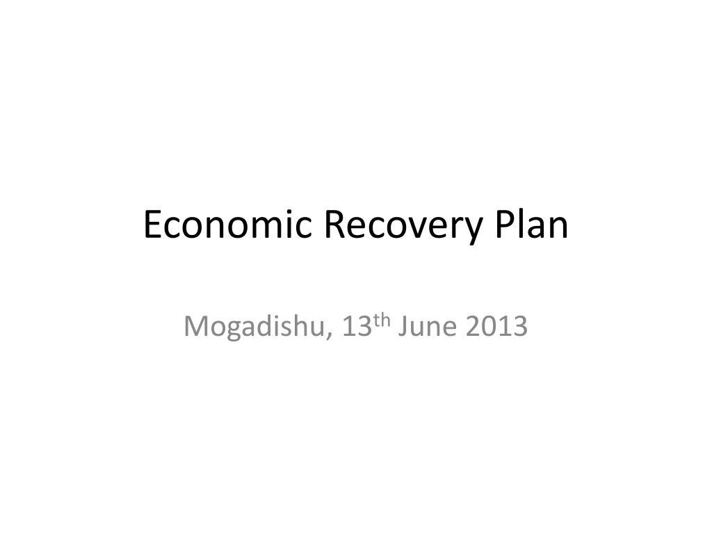 PPT - Economic Recovery Plan PowerPoint Presentation, free download ...