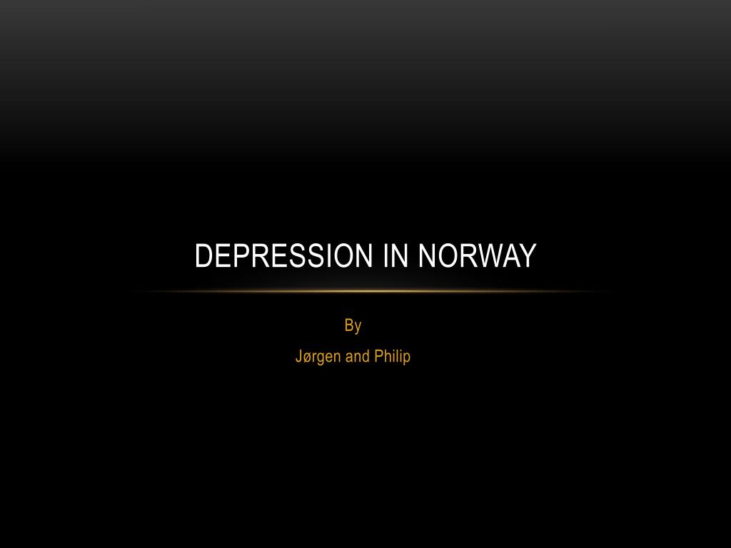 PPT - Understanding Depression in Norway: Causes, Symptoms, and ...