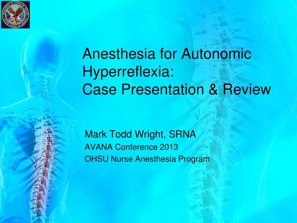 PPT - Anesthesia for Autonomic Hyperreflexia: Case Presentation ...