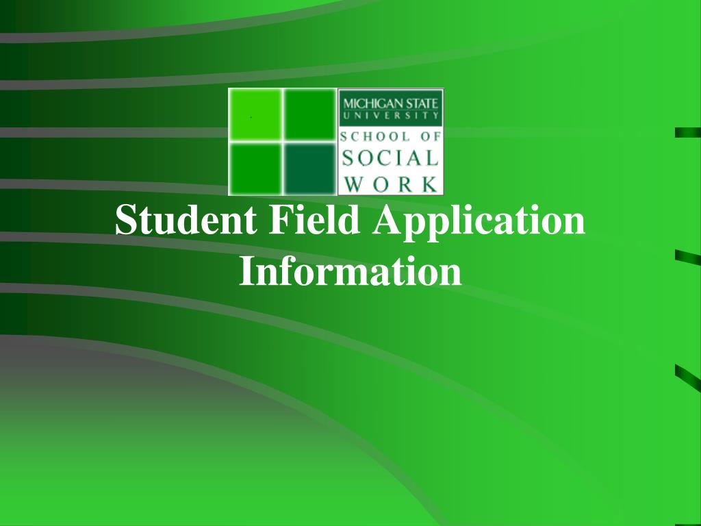 PPT - Student Field Application Information PowerPoint Presentation ...