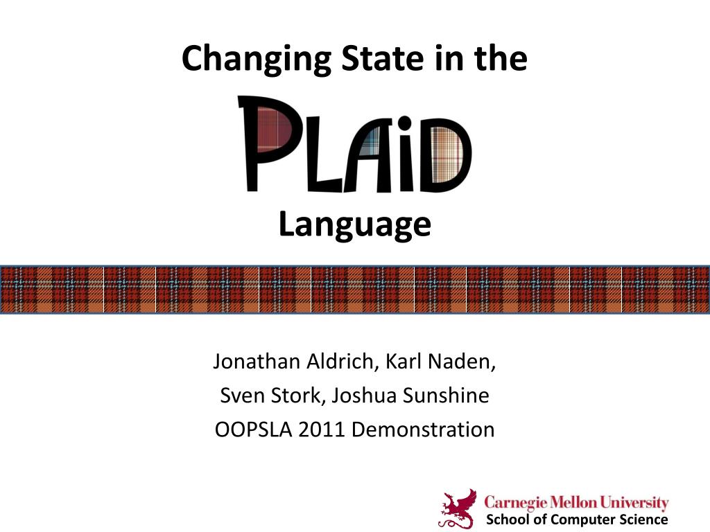 PPT - Changing State in Object Protocols: Plaid Syntax and Composition ...