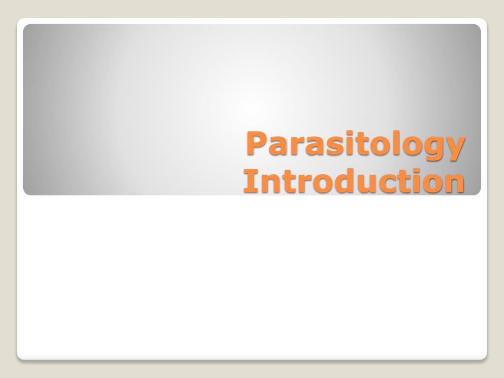 PPT - Parasitology Introduction PowerPoint Presentation, free download ...