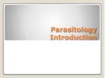 PPT - Introduction to Parasitology PowerPoint Presentation, free ...