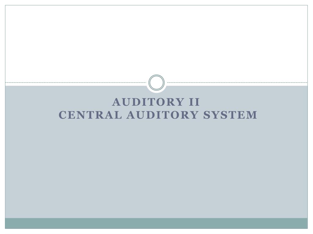 PPT - Auditory II Central Auditory System PowerPoint Presentation, free ...